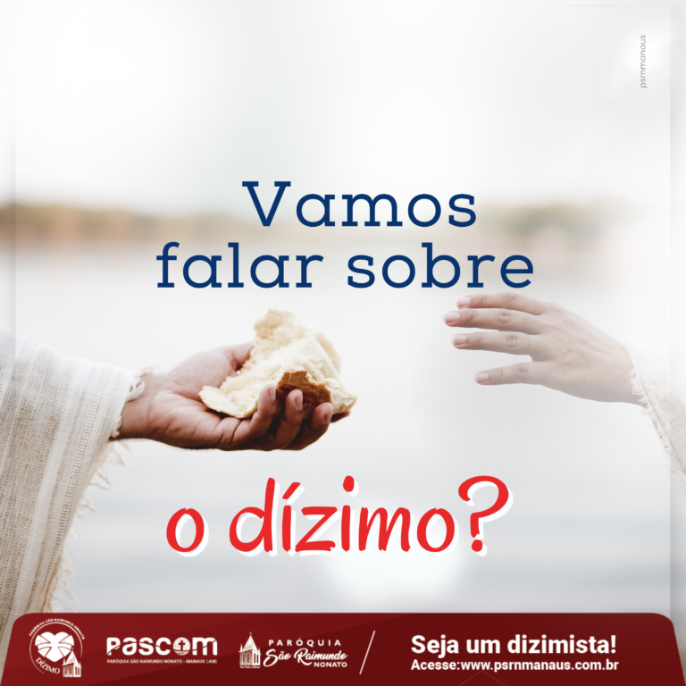 VAMOS FALAR SOBRE O DÍZIMO? | Paróquia São Raimundo Nonato